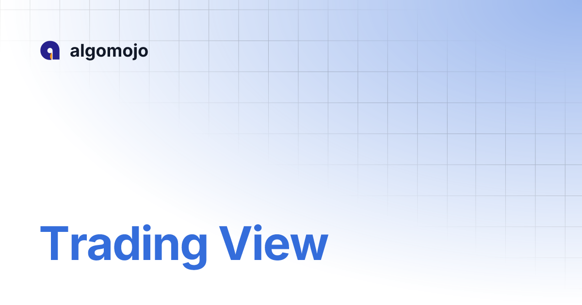 Trading View | algomojo