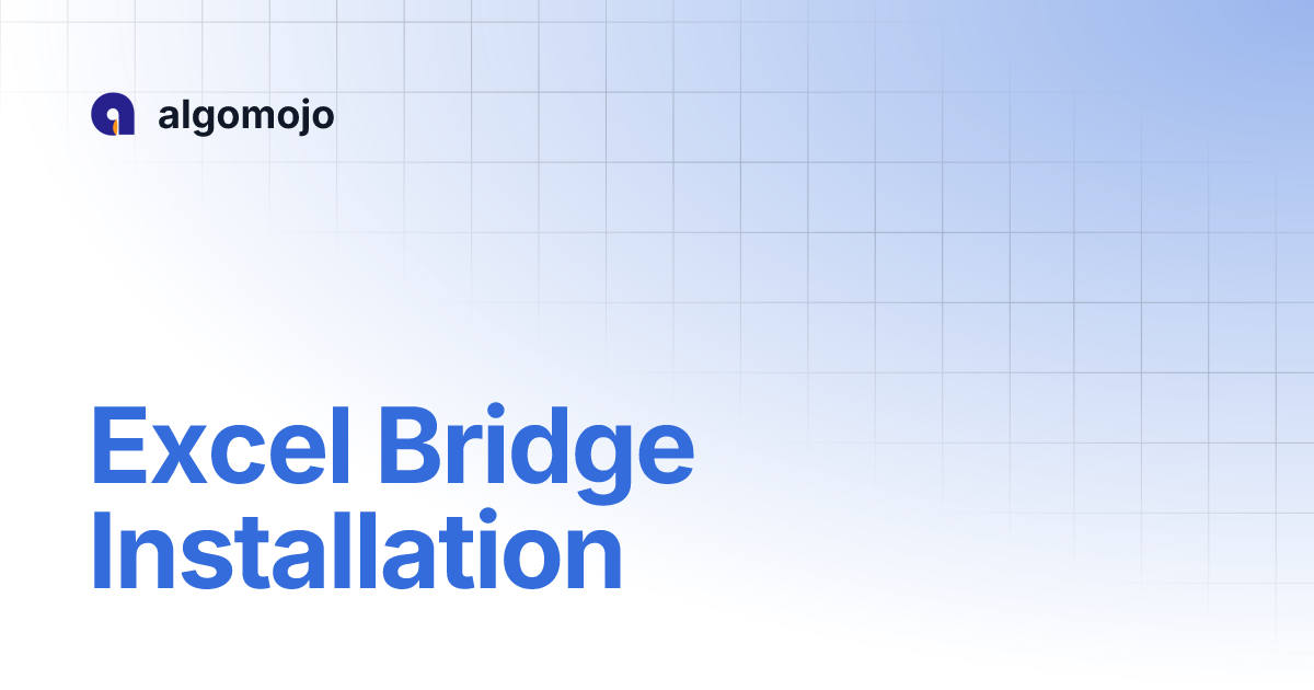 Excel Bridge Installation | algomojo