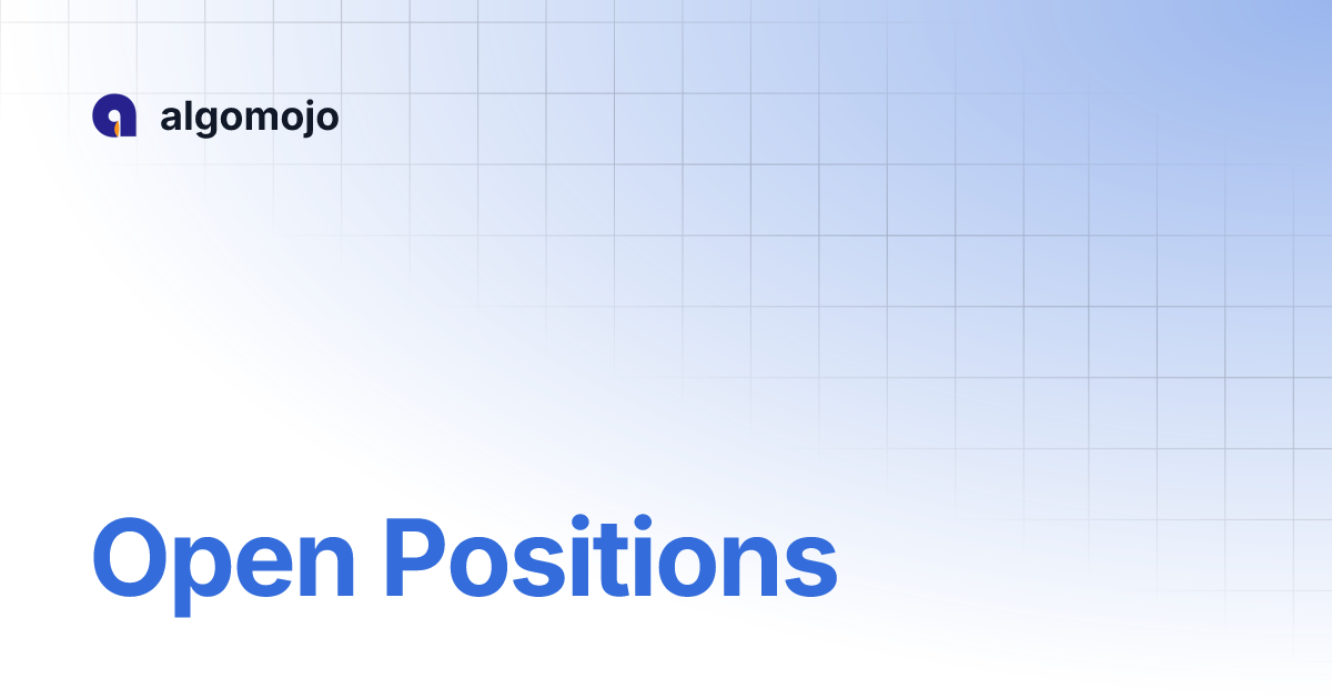 Open Positions | algomojo