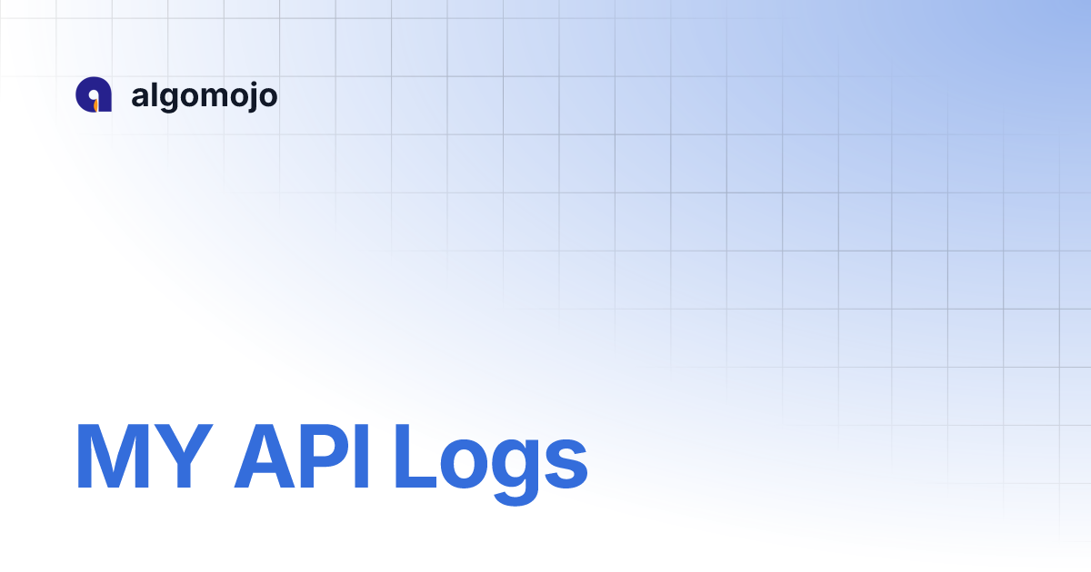MY API Logs | algomojo