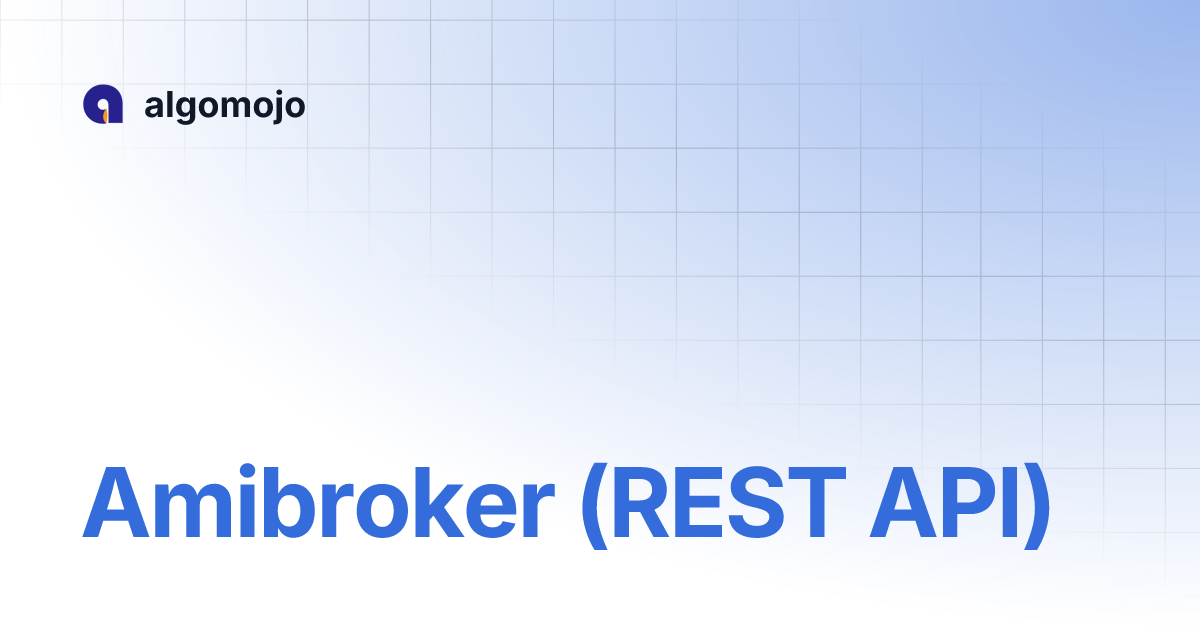 Amibroker (REST API) | algomojo