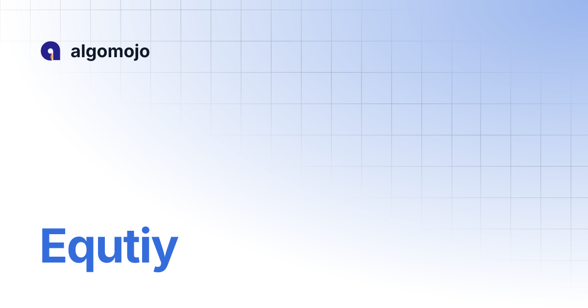 Equtiy | algomojo